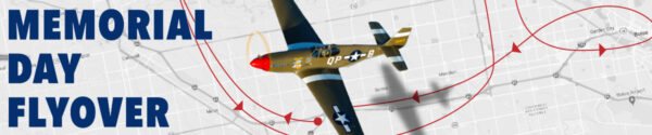 Join us for a Memorial Day Flyover and a fun day at the museum!